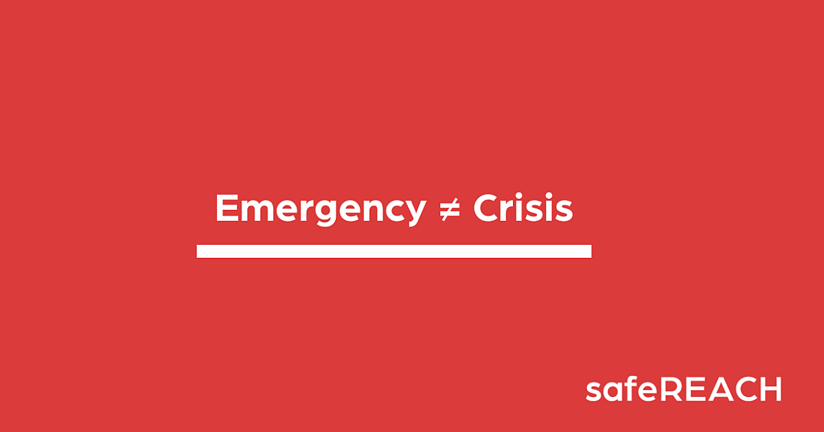 Difference between emergency and crisis | safeREACH
